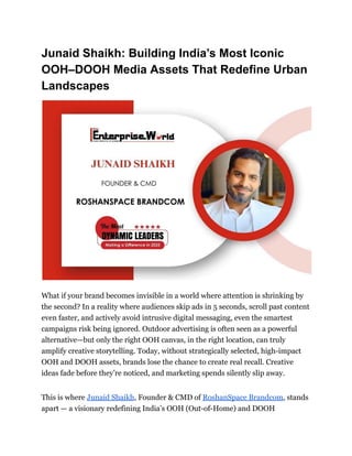 Junaid Shaikh_ Building India’s Most Iconic OOH–DOOH Media Assets That ...