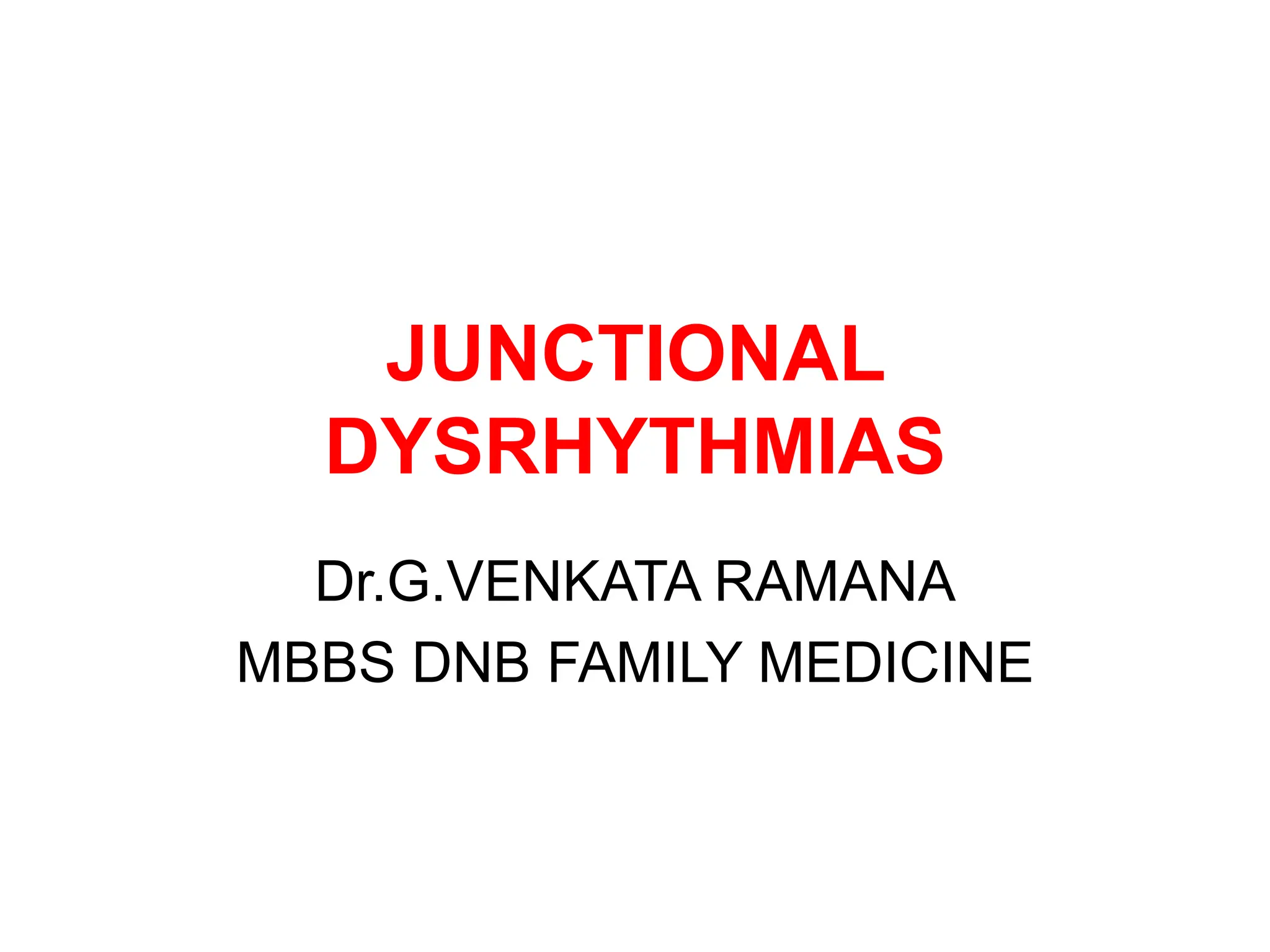 JUNCTIONAL DYSRHYTHMIAS AND HOW TO INTERPRET IN ECG? | PPTX