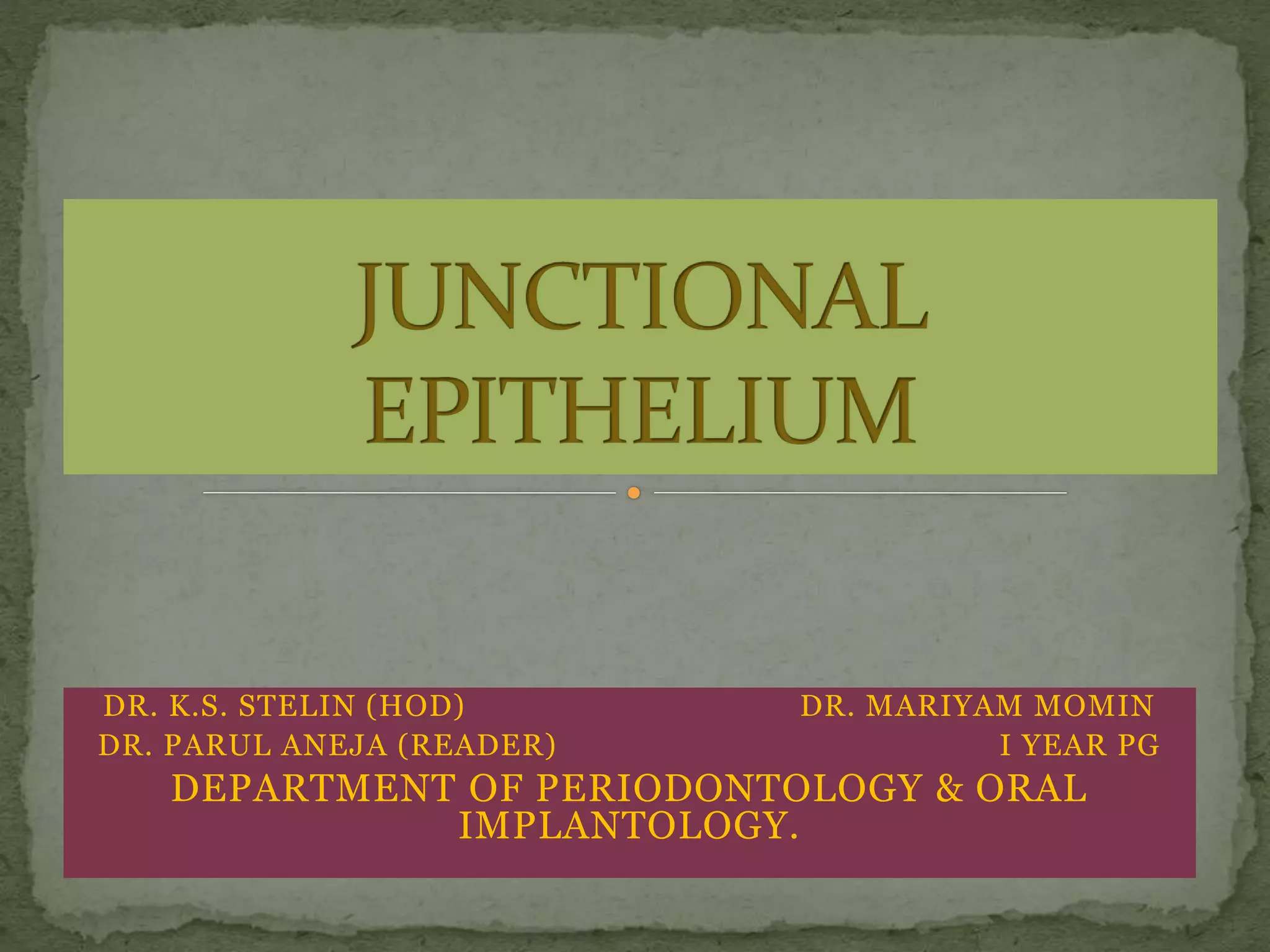 Junctional epithelium | PPTX