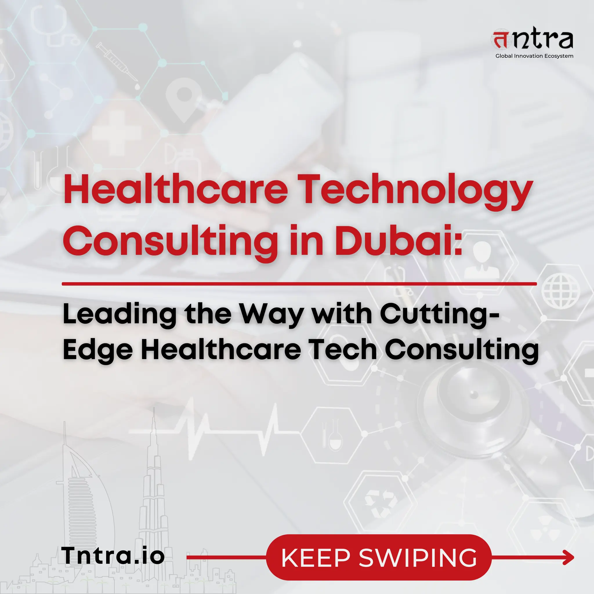Healthcare Technology Consulting in Dubai: Propelling Digital Health ...