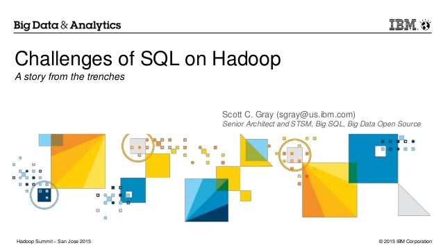 The Challenges of SQL on Hadoop