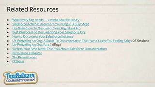 Destination Documentation: How Not to Get Lost in Your Org | PPT