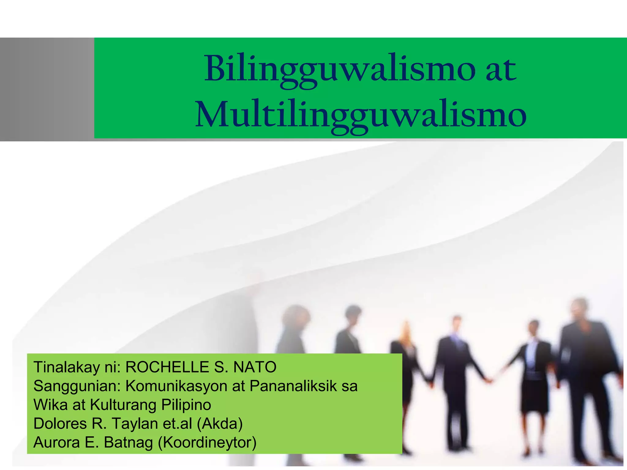 Bilingguwalismo at Multilingguwalismo | PPT