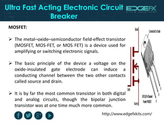 Ultra Fast Acting Electronic Circuit Breaker | PPT