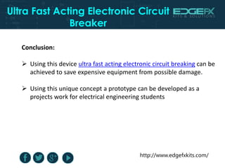 Ultra Fast Acting Electronic Circuit Breaker | PPT