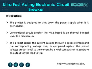 Ultra Fast Acting Electronic Circuit Breaker | PPTX