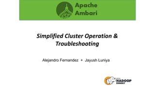 Simplified Cluster Operation and Troubleshooting | PPTX