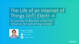 The Life of an Internet of Things Electron | PPTX