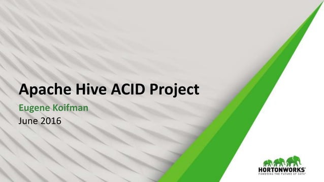 Apache Hive ACID Project | PPTX