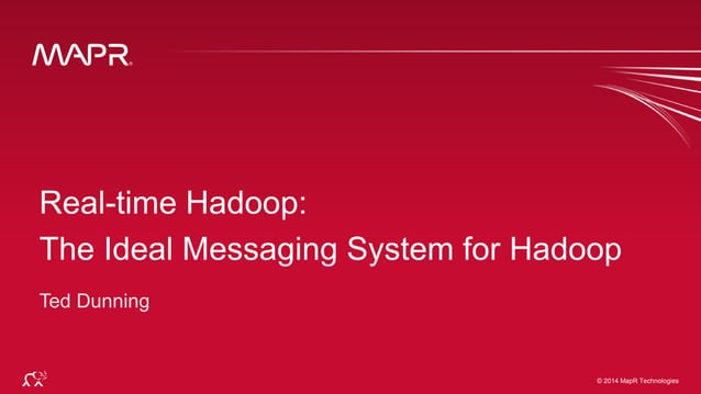 Real-time Hadoop: The Ideal Messaging System for Hadoop | PPT