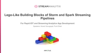 Lego-like building blocks of Storm and Spark Streaming Pipelines | PPTX