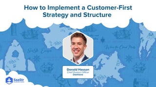 How to Implement a Customer-First Strategy and Structure with Dashlane ...