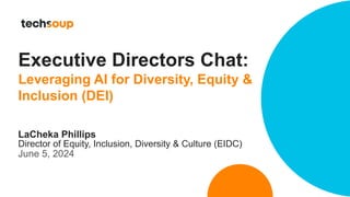 Executive Directors Chat Leveraging AI for Diversity, Equity, and ...