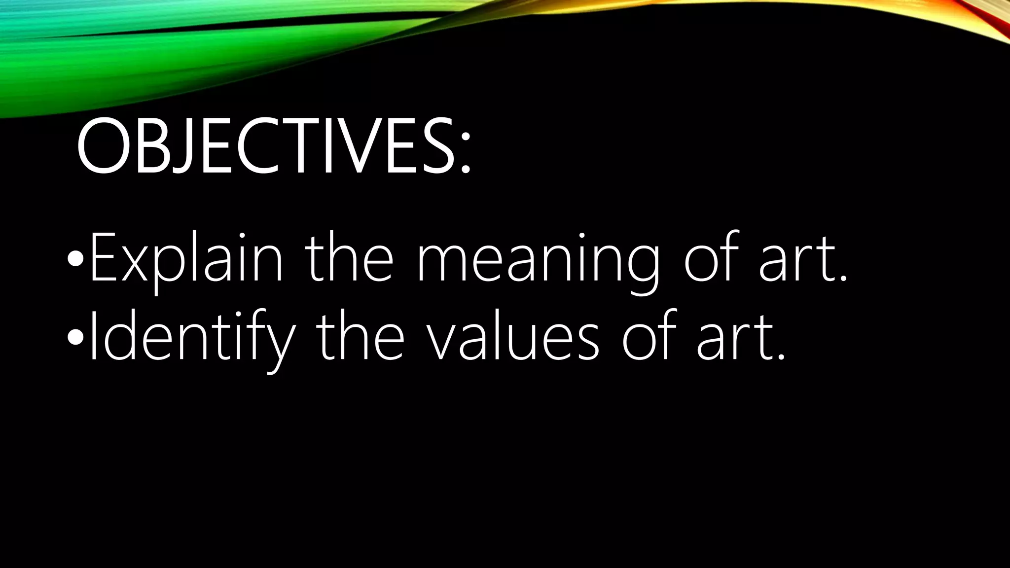 THE VALUES OF ART | PPTX