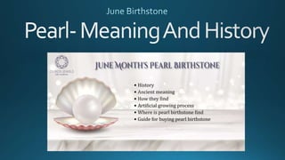 June Birthstone- Pearl Meaning And History | PPTX