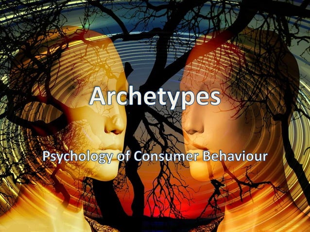 Archetypes Psychology of Consumer Behaviour | PPT