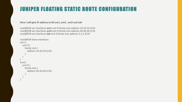 Juniper JNCIA – Juniper Floating Static Route Configuration | PPT Juniper JNCIA – Juniper Floating Static Route Configuration | PPT