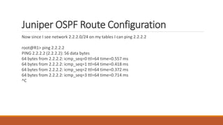 Juniper JNCIA – Juniper OSPF Route Configuration | PPTX | Computer Networking | Computing