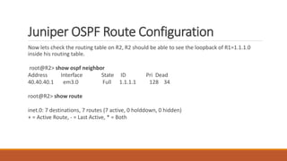 Juniper JNCIA – Juniper OSPF Route Configuration | PPTX | Computer ...