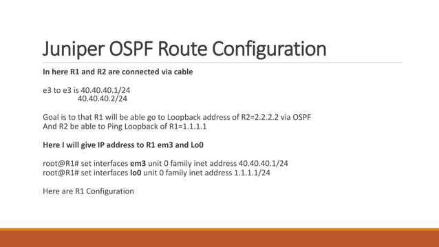 Juniper JNCIA – Juniper OSPF Route Configuration | PPTX | Computer Networking | Computing