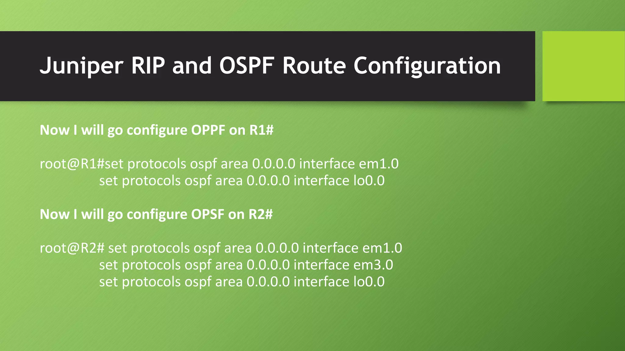 Juniper Jncia Juniper Rip And Ospf Route Configuration Pptx Computer Networking Computing