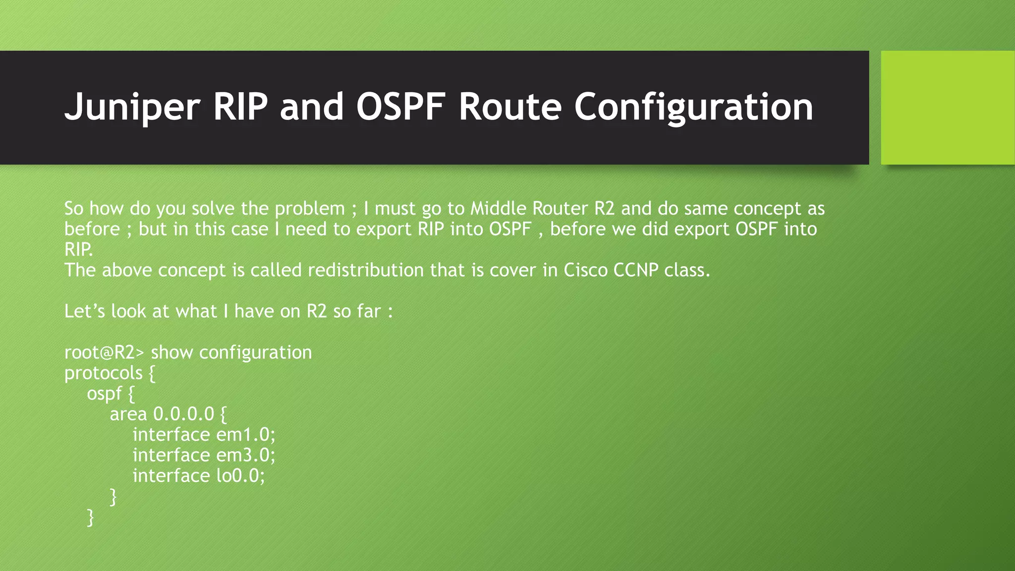 Juniper Jncia Juniper Rip And Ospf Route Configuration Pptx Computer Networking Computing