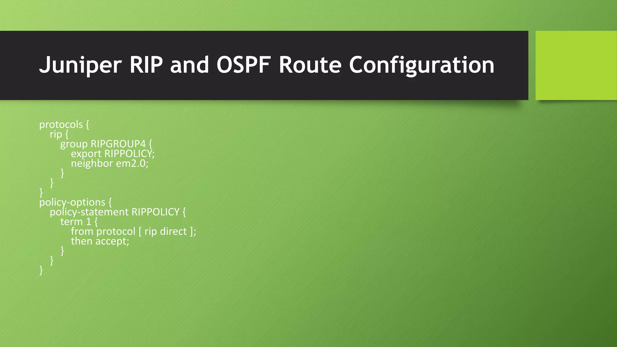 Juniper Jncia Juniper Rip And Ospf Route Configuration Pptx Computer Networking Computing