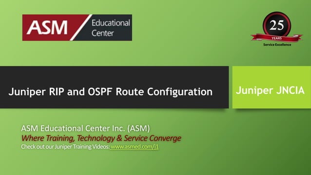 Juniper JNCIA – Juniper RIP and OSPF Route Configuration | PPT