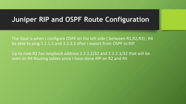 Juniper JNCIA – Juniper RIP and OSPF Route Configuration | PPT