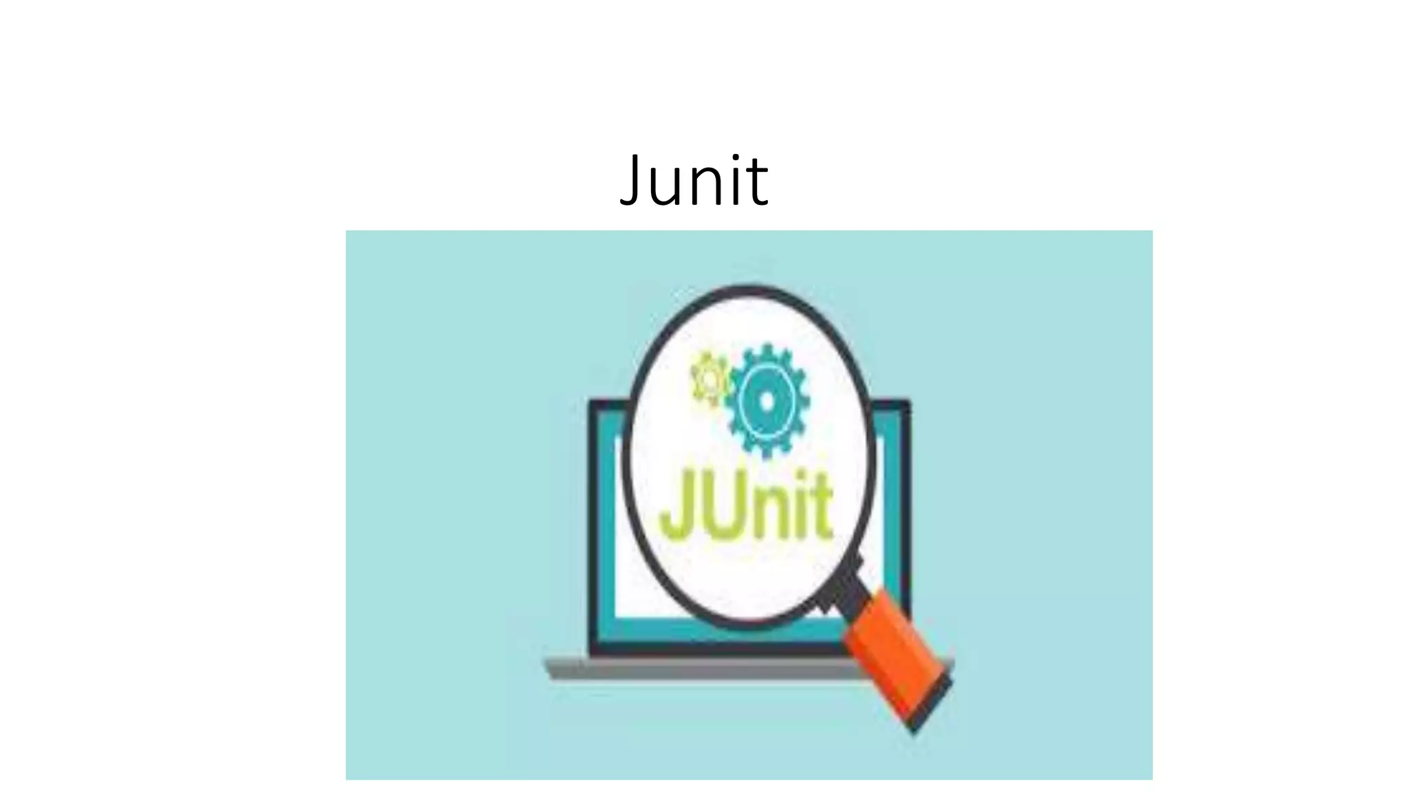Junit basics | PPT