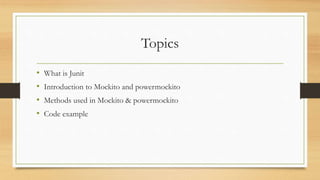 Junit mockito and PowerMock in Java | PPTX
