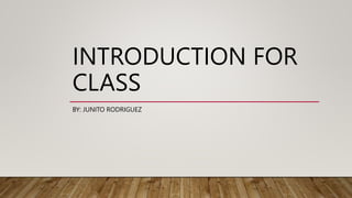 Junito Introduction.pptx