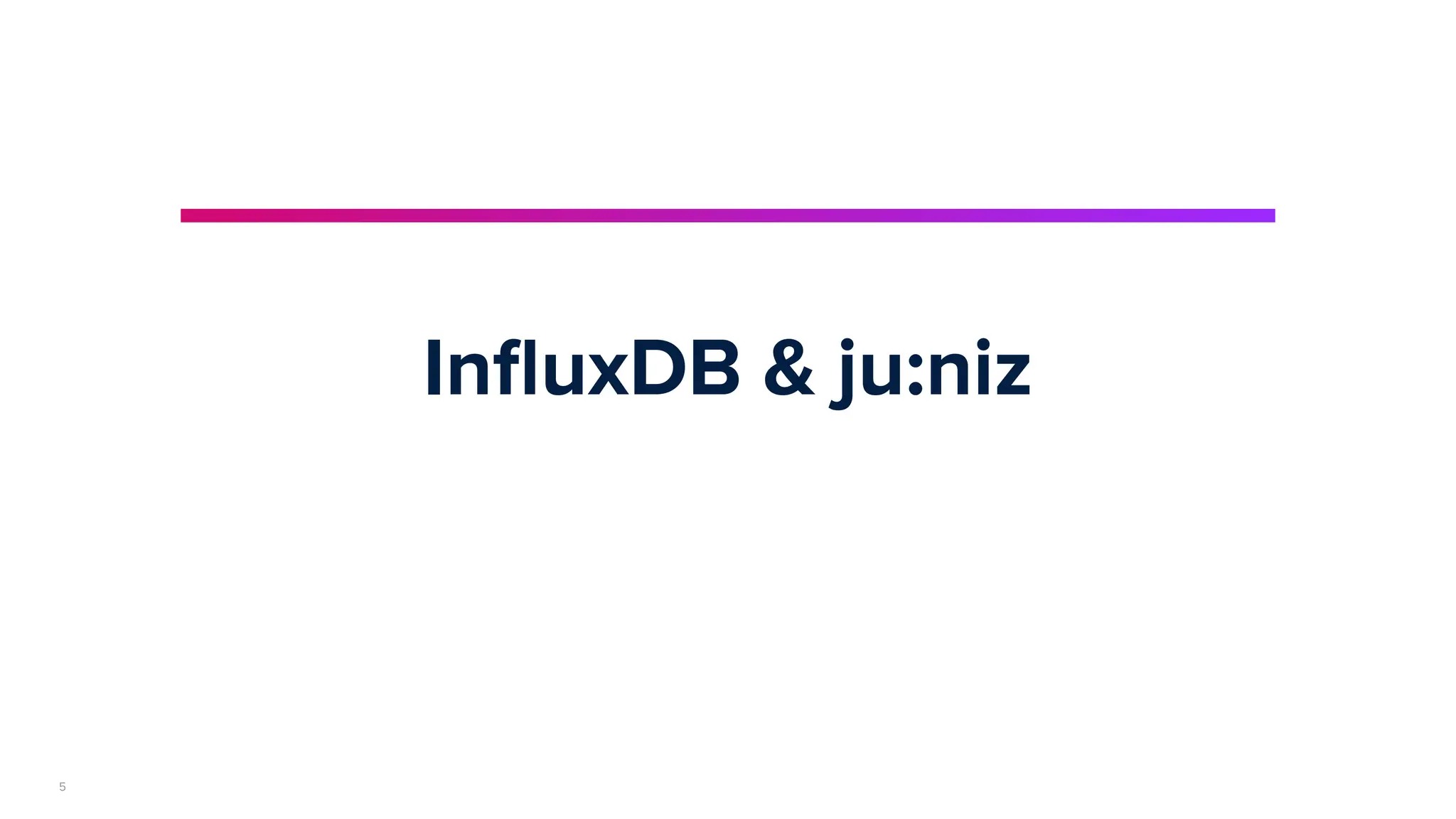 influxDB & ju:niz Energy Storage - Technical case study | PPT