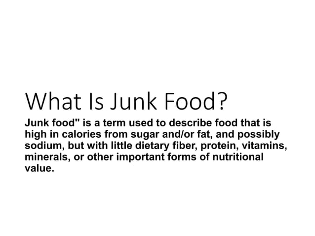 junk food and its side effects and hazards | PPTX