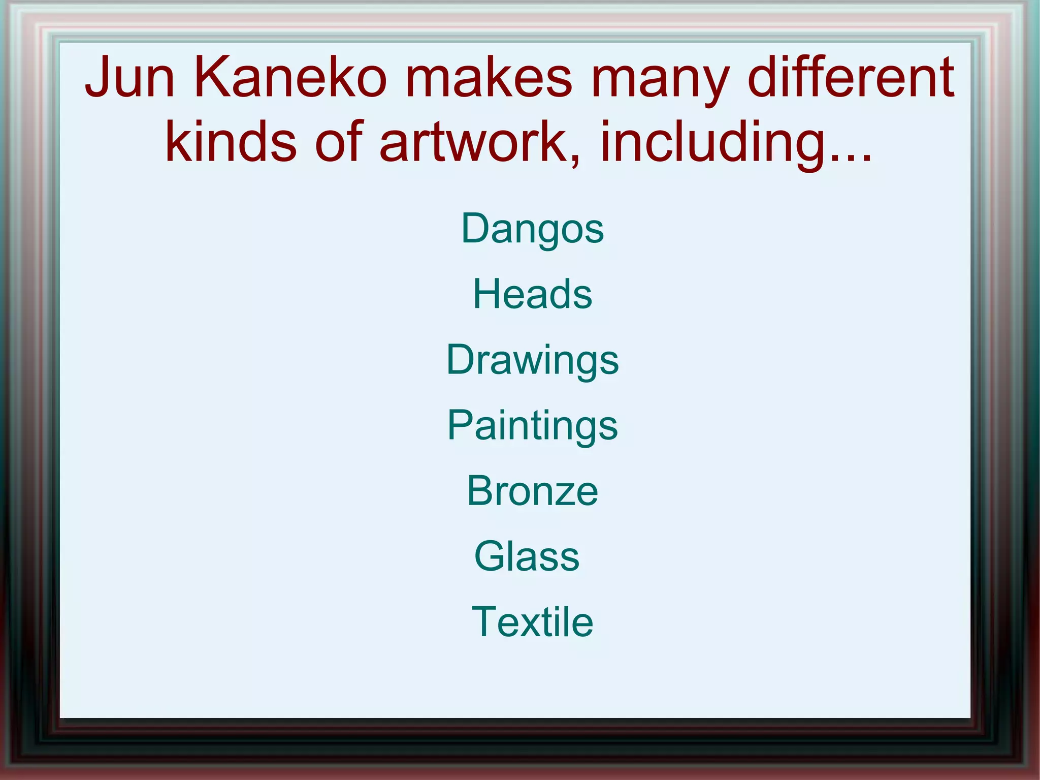 Jun kaneko ppt | PPT