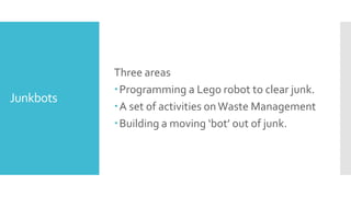 Junkbots and computational thinking | PPTX