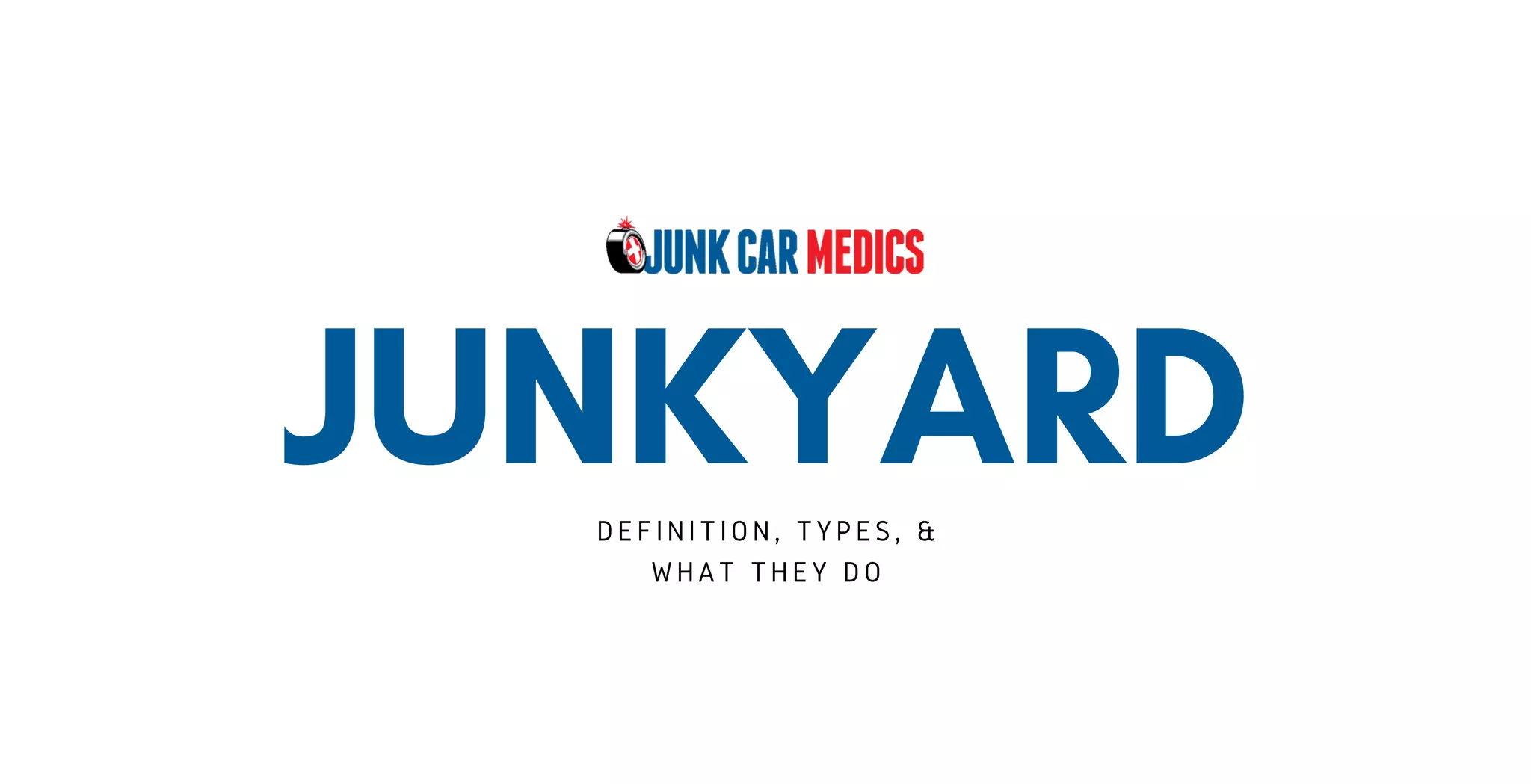 Junkyard – Definition, Types, & What They Do.pdf