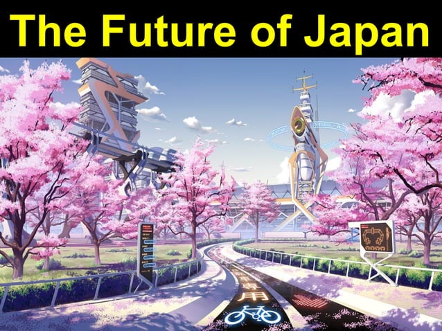 The Future of Japan - and Our World | PPT
