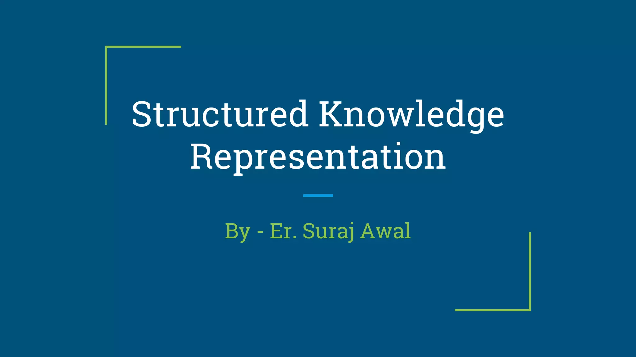 Structured Knowledge Representation Ppt 