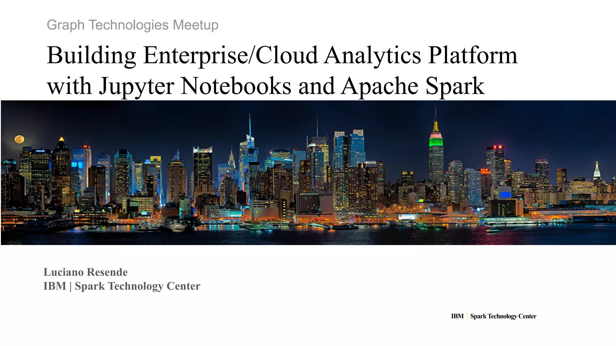 Jupyter Con Meetup Extended Jupyter Kernel Gateway Ppt