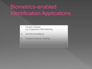 Biometrics presentation | PPTX | Computing | Technology & Computing