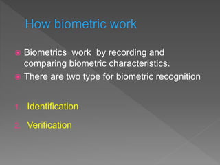 Biometrics presentation | PPTX | Computing | Technology & Computing