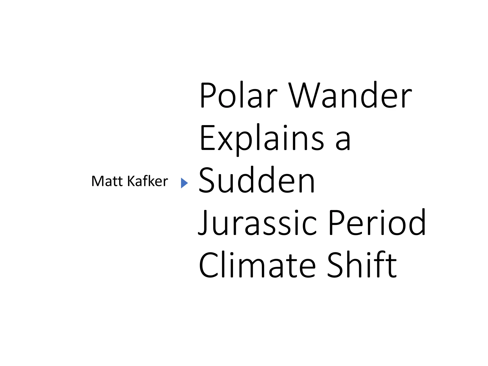Polar Wander Explains a Sudden Jurassic Period Climate Shift | PPT