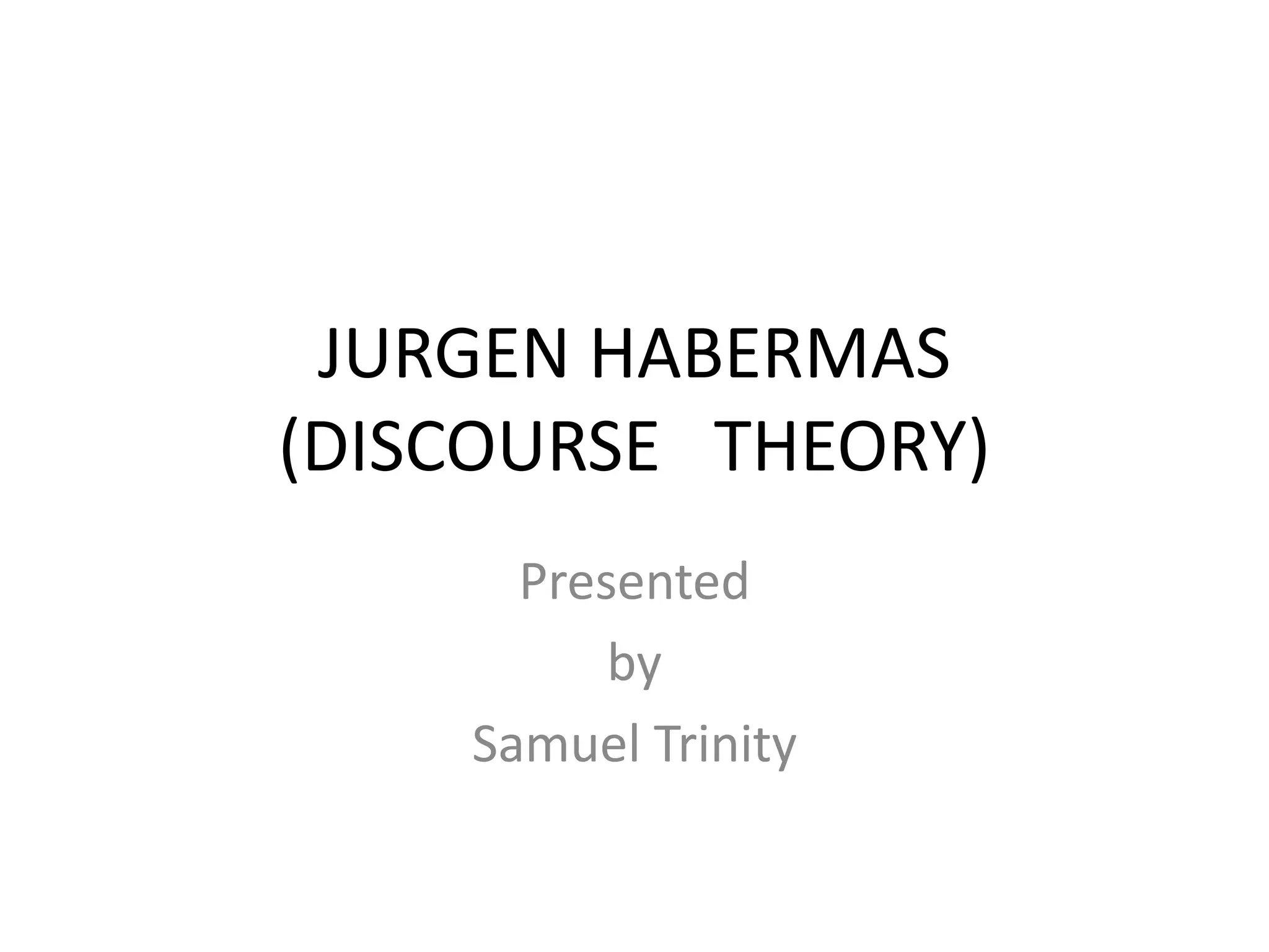 Jurgen habermas discourse | PPTX
