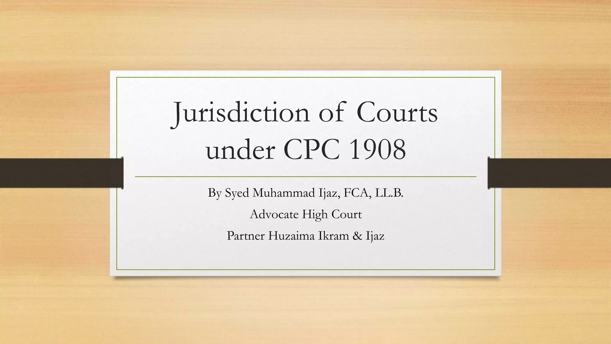 Jurisdiction of courts under cpc 1908 | PPTX