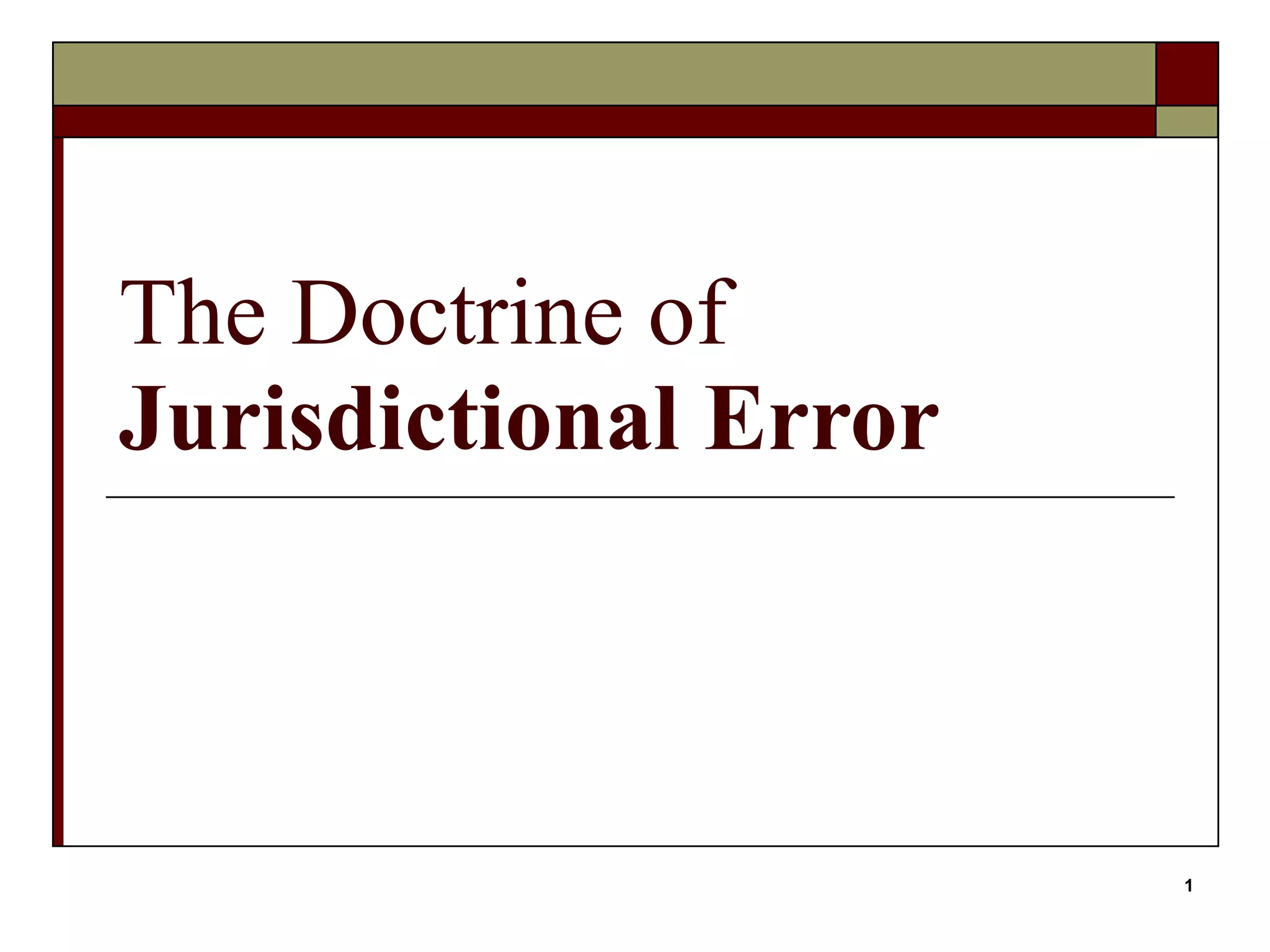 THE DOCTRINE OF JURISDICTIONAL ERROR | PPT
