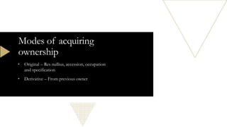 Concept of ownership under jurisprudence | PPTX