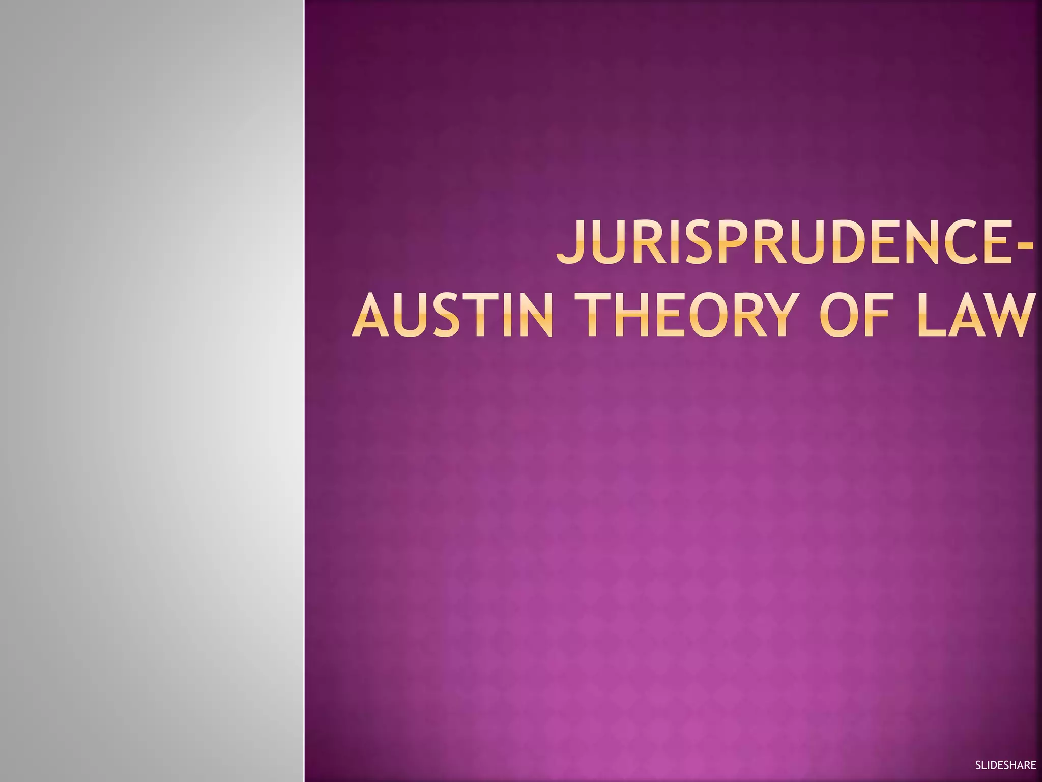 COMMAND THEORY-AUSTIN THEORY OF JURISPRUDENCE | PPTX