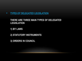 Delegated Legislation is a need of time | PPTX