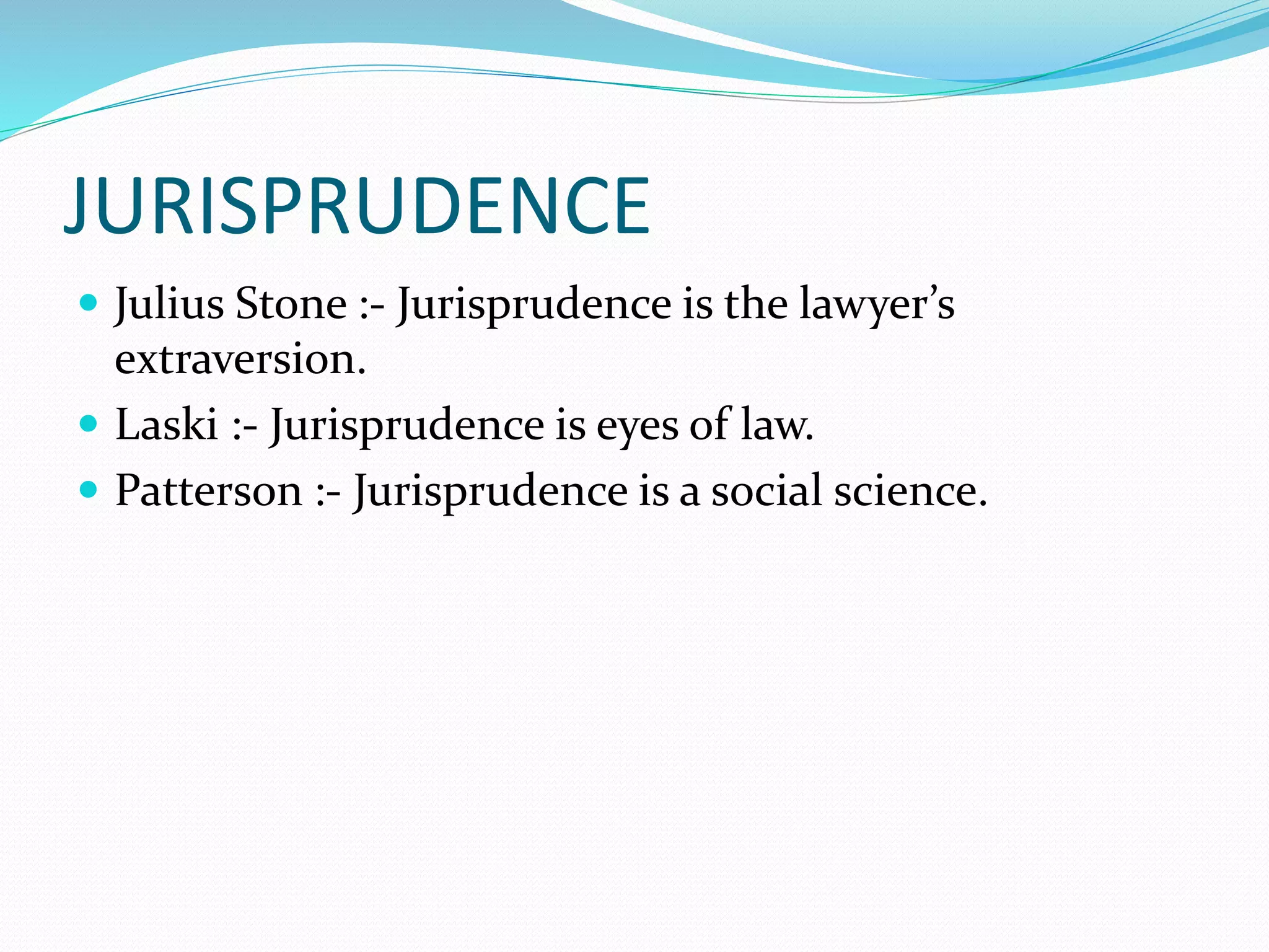 Jurisprudence its meaning, nature and scope | PPTX